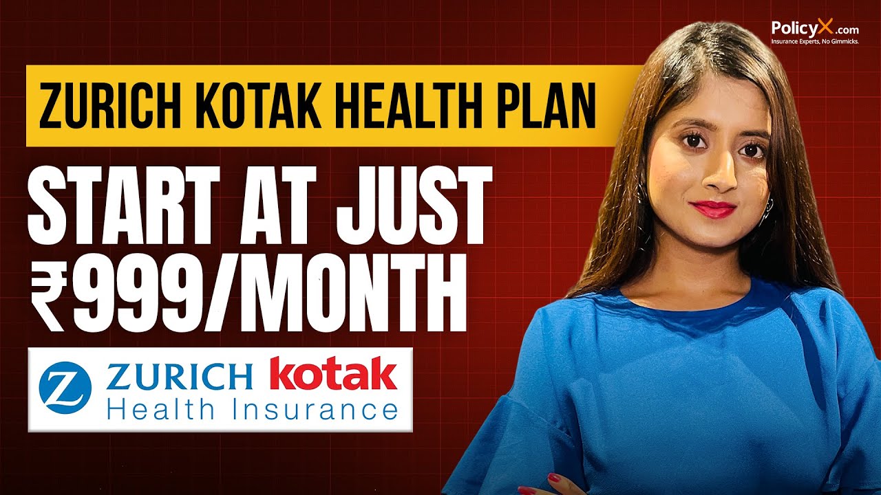 Zurich Kotak Health Insurance Review 2025 | Benefits, Premium & Claim ...