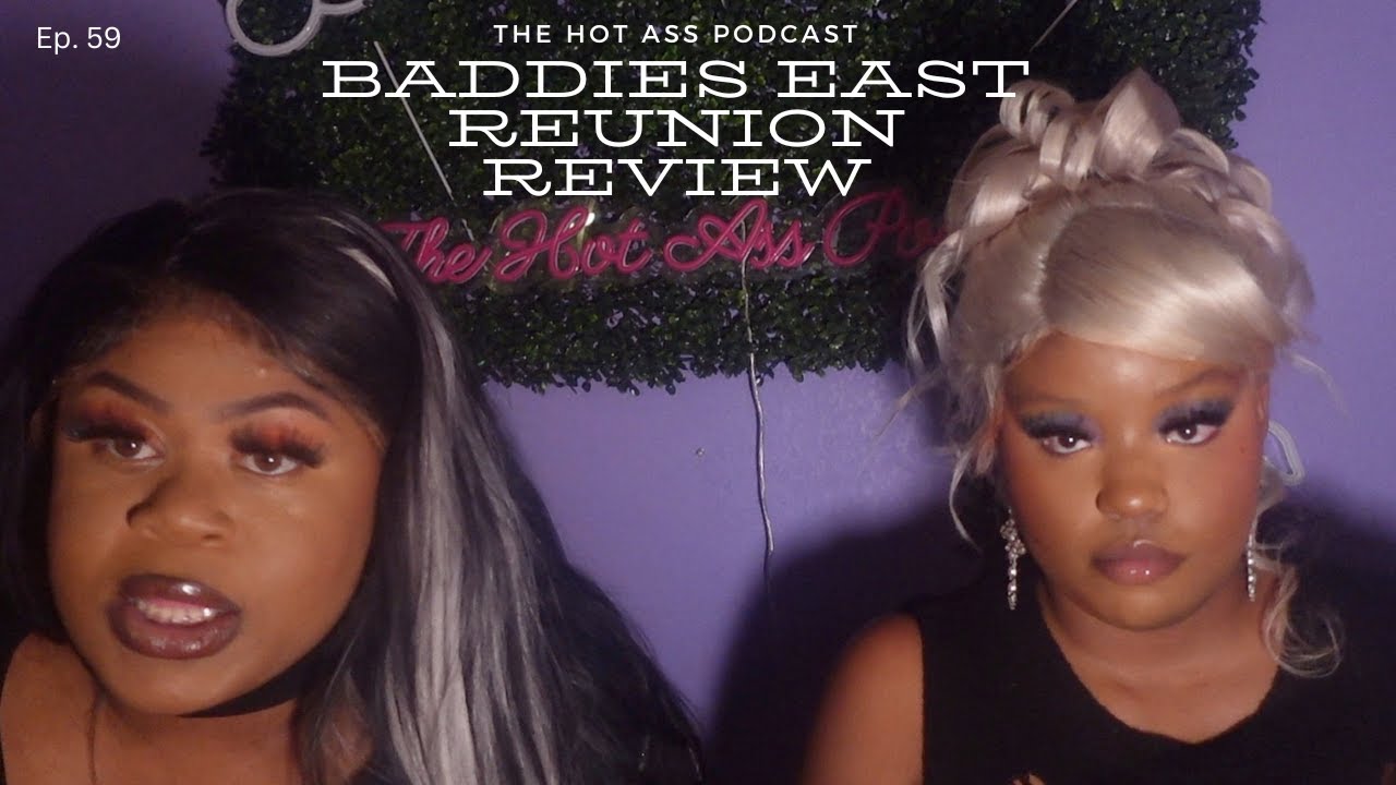 Ep. 59: "Baddies East Reunion Review (Finale)" - YouTube
