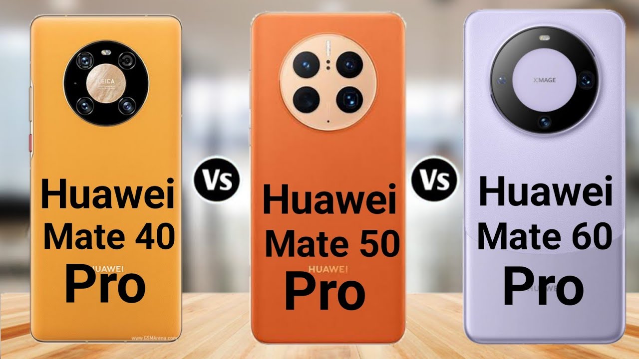 Huawei Mate 40 Pro vs Huawei Mate 50 Pro vs Huawei Mate 60 Pro - YouTube