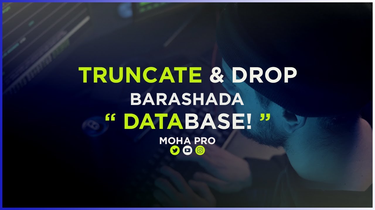 CASHARKII 4AAD | BARASHADA DATABASE | TRUNCATE AND DROP - YouTube