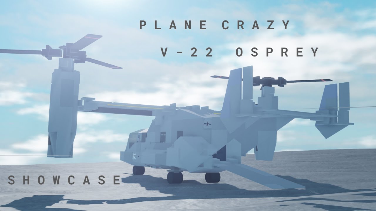 Plane crazy | V-22 Osprey | Showcase - YouTube