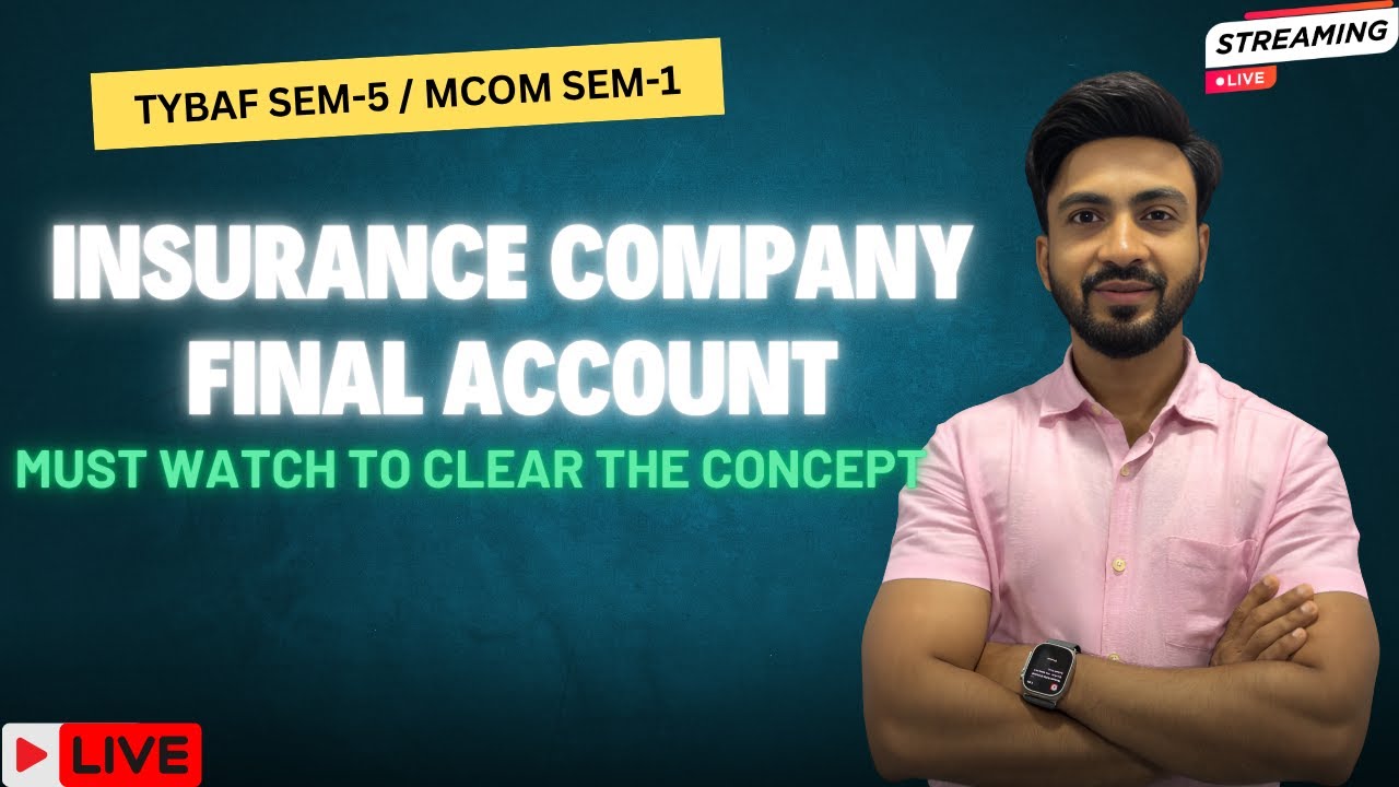 DAY 12 TYBAF Sem 5 – Insurance Company Final Accounts| Exam-Oriented Full Revision | Siraj ...