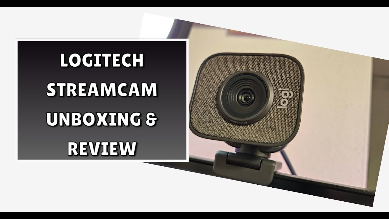 Logitech StreamCam Unboxing & Review - YouTube