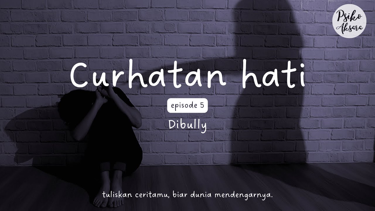Episode 5 - Dibully (Curhatan Hati) - YouTube