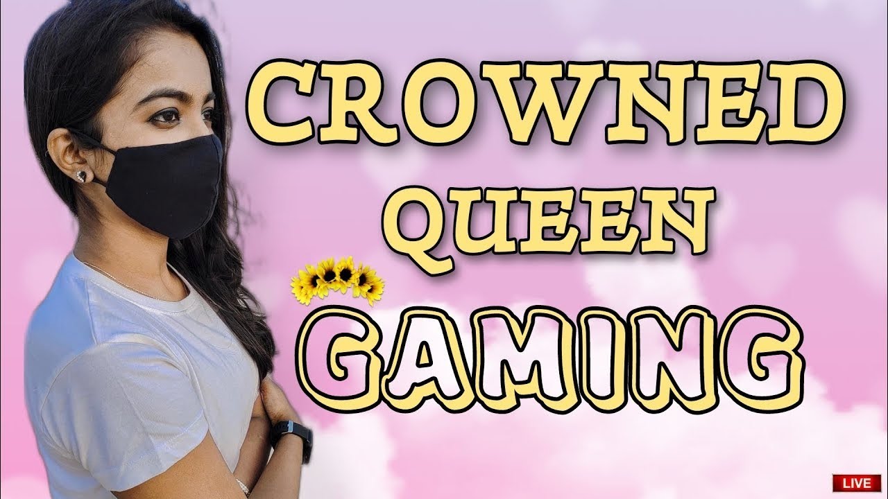 CROWNED QUEEN GAMING Live Stream - YouTube