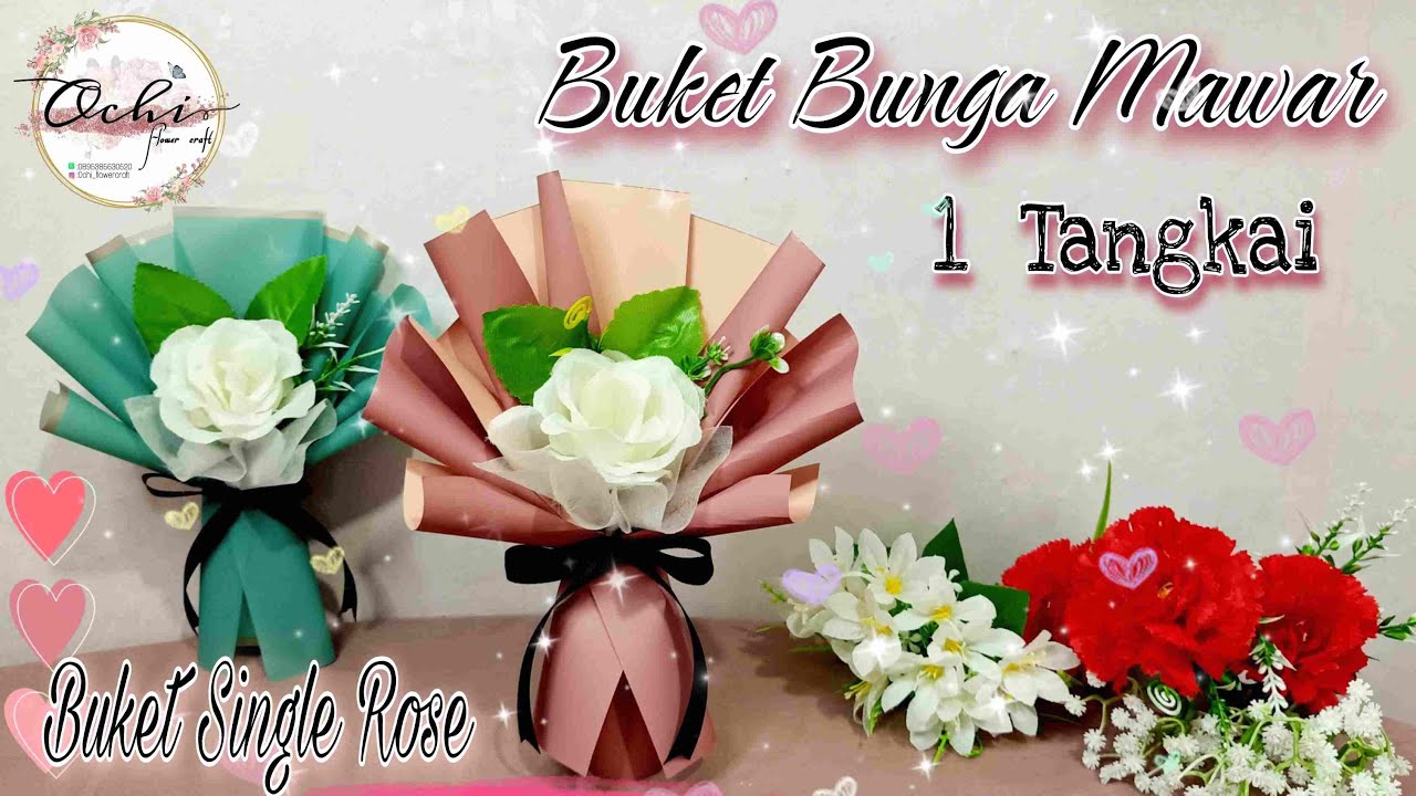 TUTORIAL BUKET BUNGA MAWAR 1 TANGKAI || SINGLE ROSE BOUQUET - YouTube