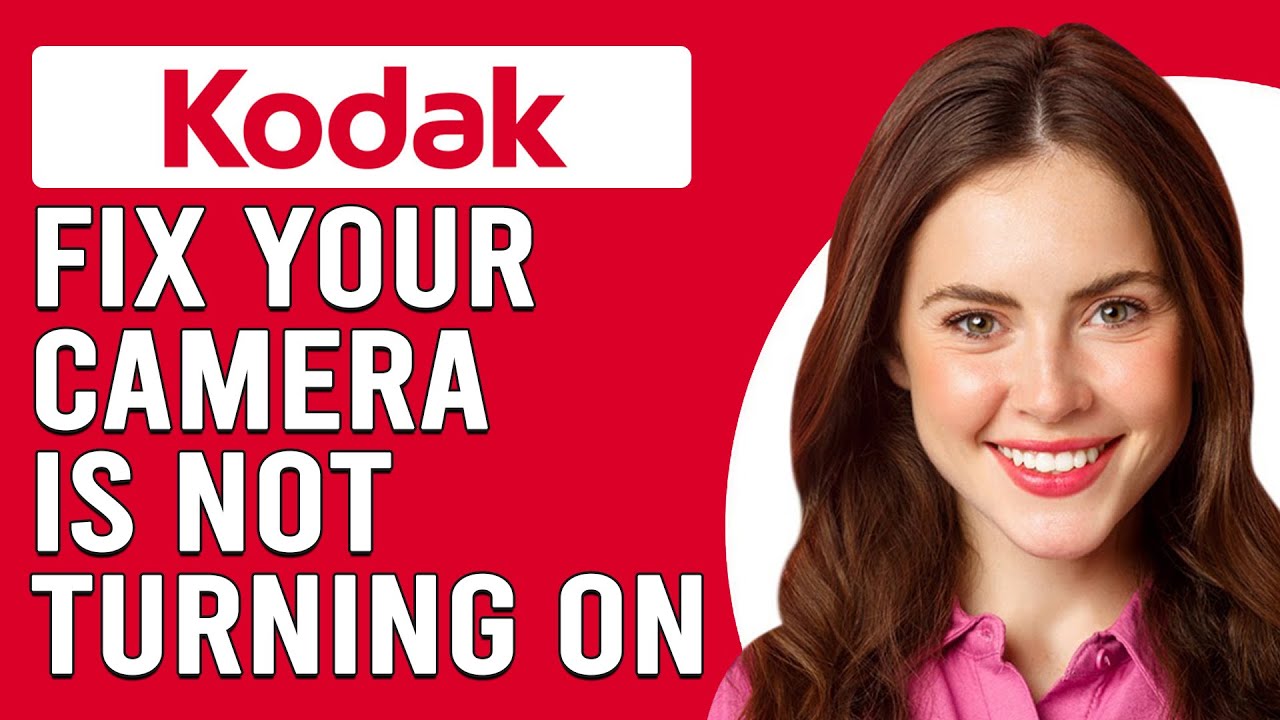How To Fix Kodak Camera is Not Turning On (Why Is Your Kodak Camera Not ...