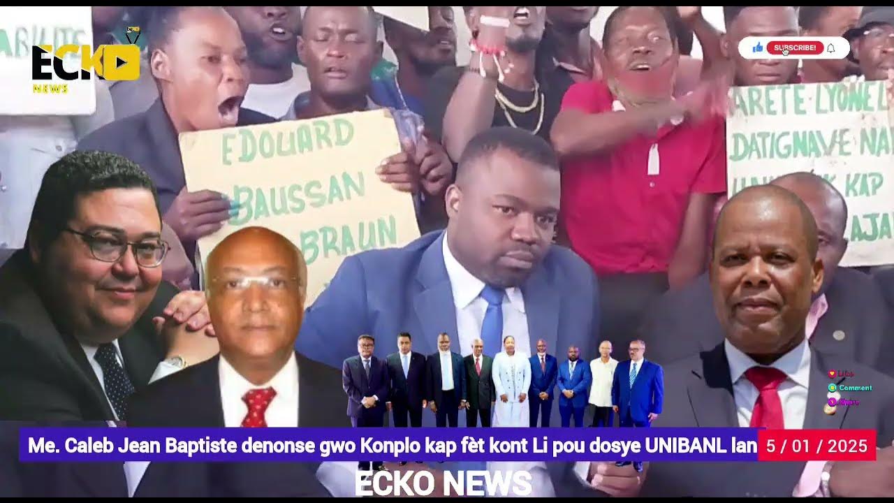 Me. Caleb Jean Baptiste anonse" operasyon moun fou"pou dechouke KPT a.Manif kont UNIBANL gen zen ...