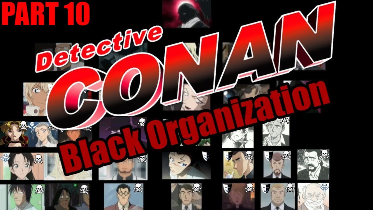 Detective Conan - Black Organization Structure and Member Analysis Part ...