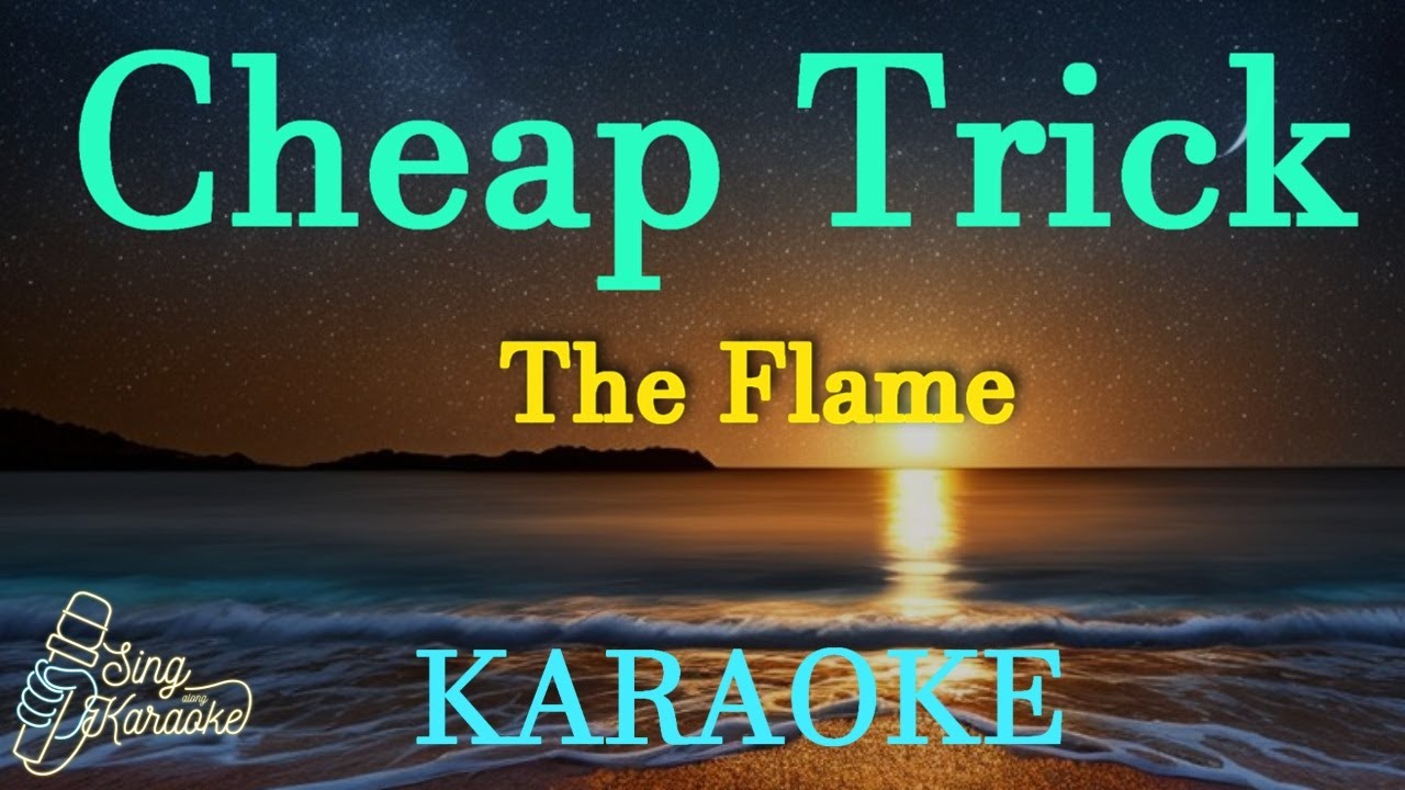 Cheap Trick - The Flame Karaoke - YouTube