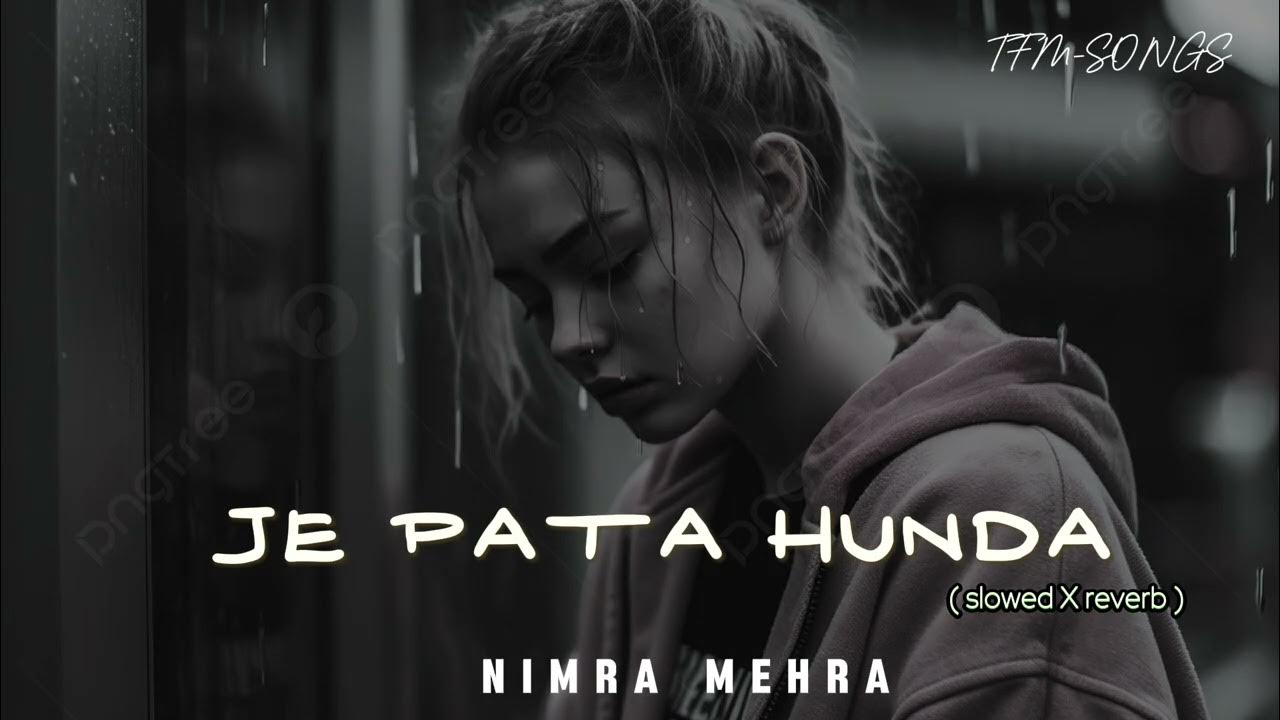 Je Pata Hunda (Slowed & Reverb) | Slowed and Reverb Songs Punjabi | Sad ...