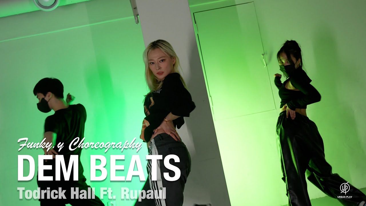Dem Beats - Todrick Hall ft. Rupaul / Funky.y Choreography / Urban Play ...