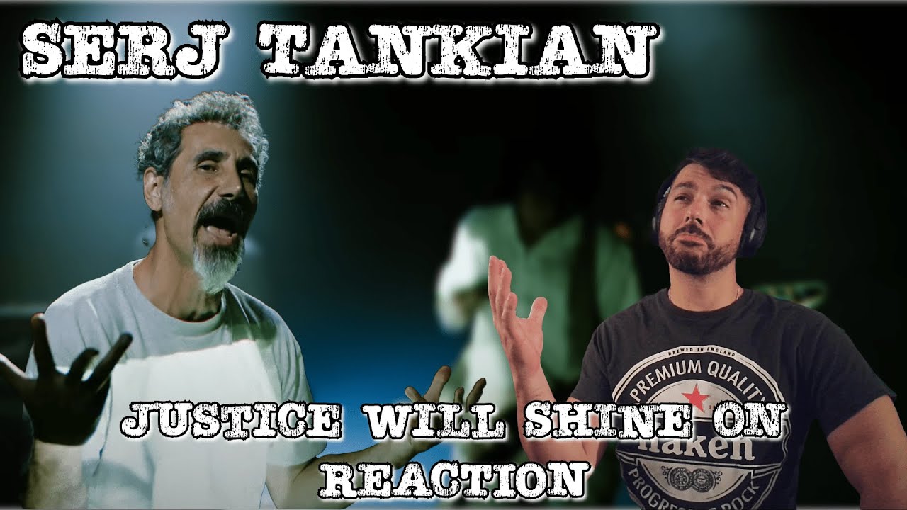 Serj Tankian - Justice Will Shine On First Reaction - YouTube