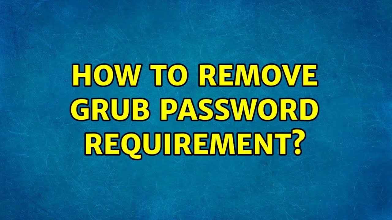 Ubuntu How To Remove GRUB Password Requirement YouTube ubuntu-how-to-remove-grub-password-requirement-youtube