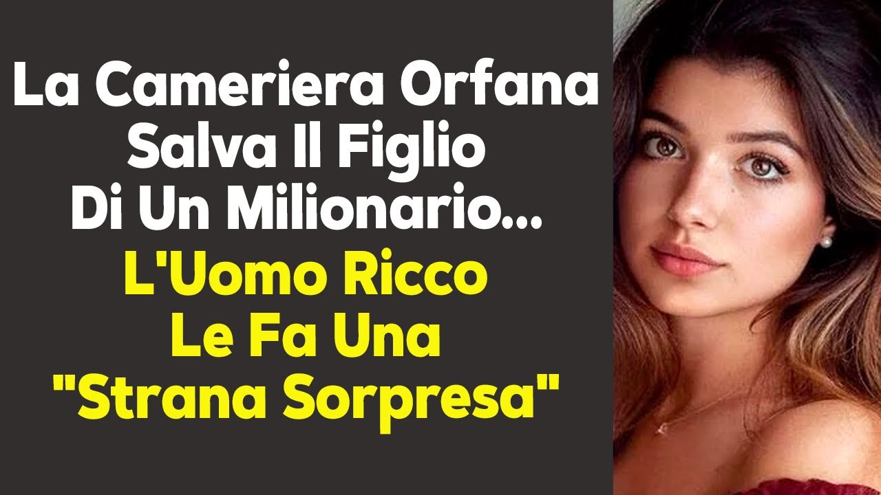 La Cameriera Orfana Salva Il Figlio Di Un Milionario... L'Uomo Ricco Le ...