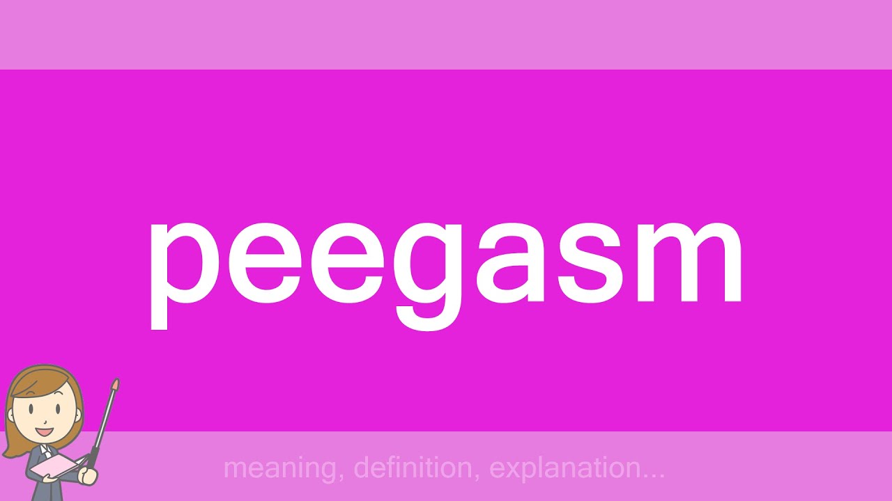 peegasm - YouTube