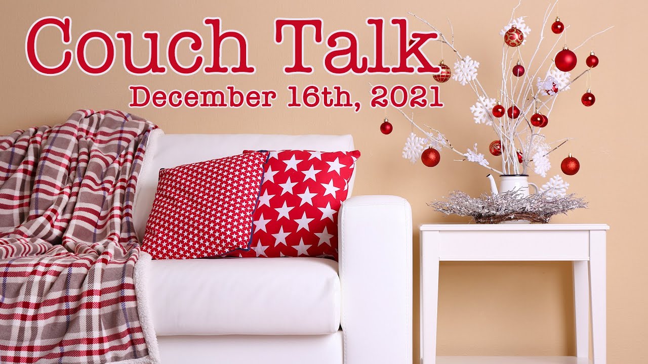 Couch Talk - December 16th, 2021 - YouTube