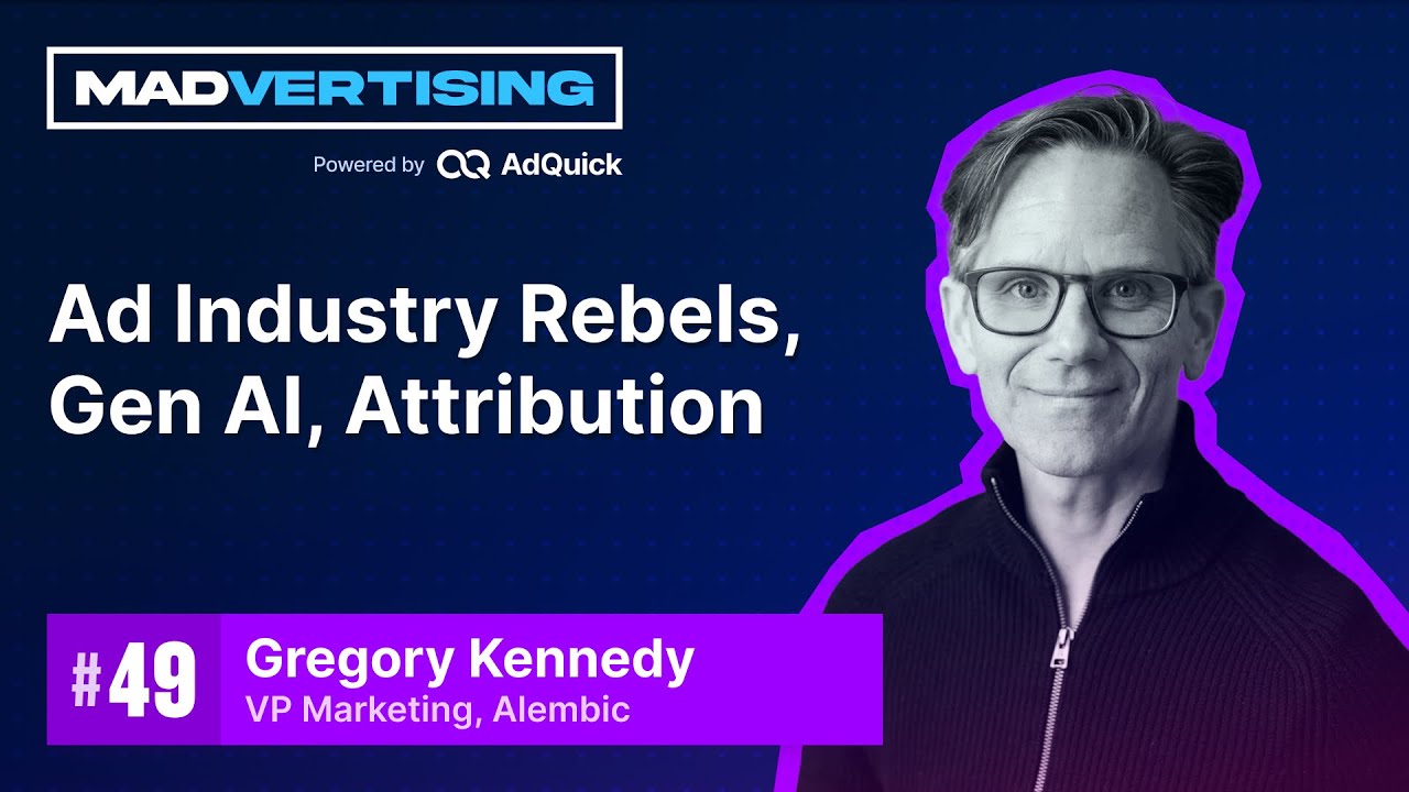 Gregory Kennedy - ad industry rebels, gen AI, attribution and more | E49 - YouTube