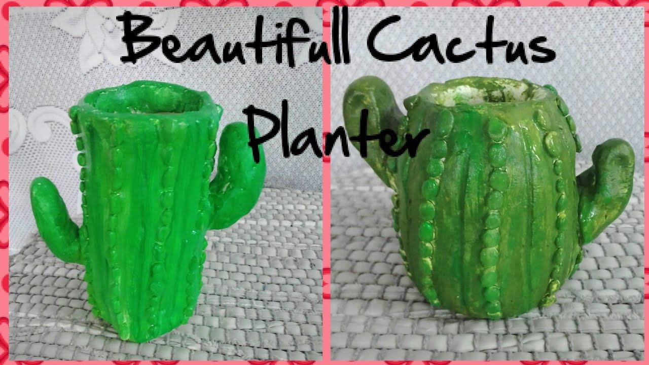How to make Cactus Planter! Best out of waste! Indoor planters! cactus ...