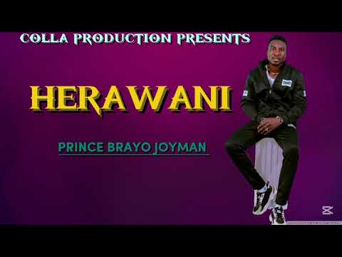 Herawani-Prince Brayo Joyman - YouTube