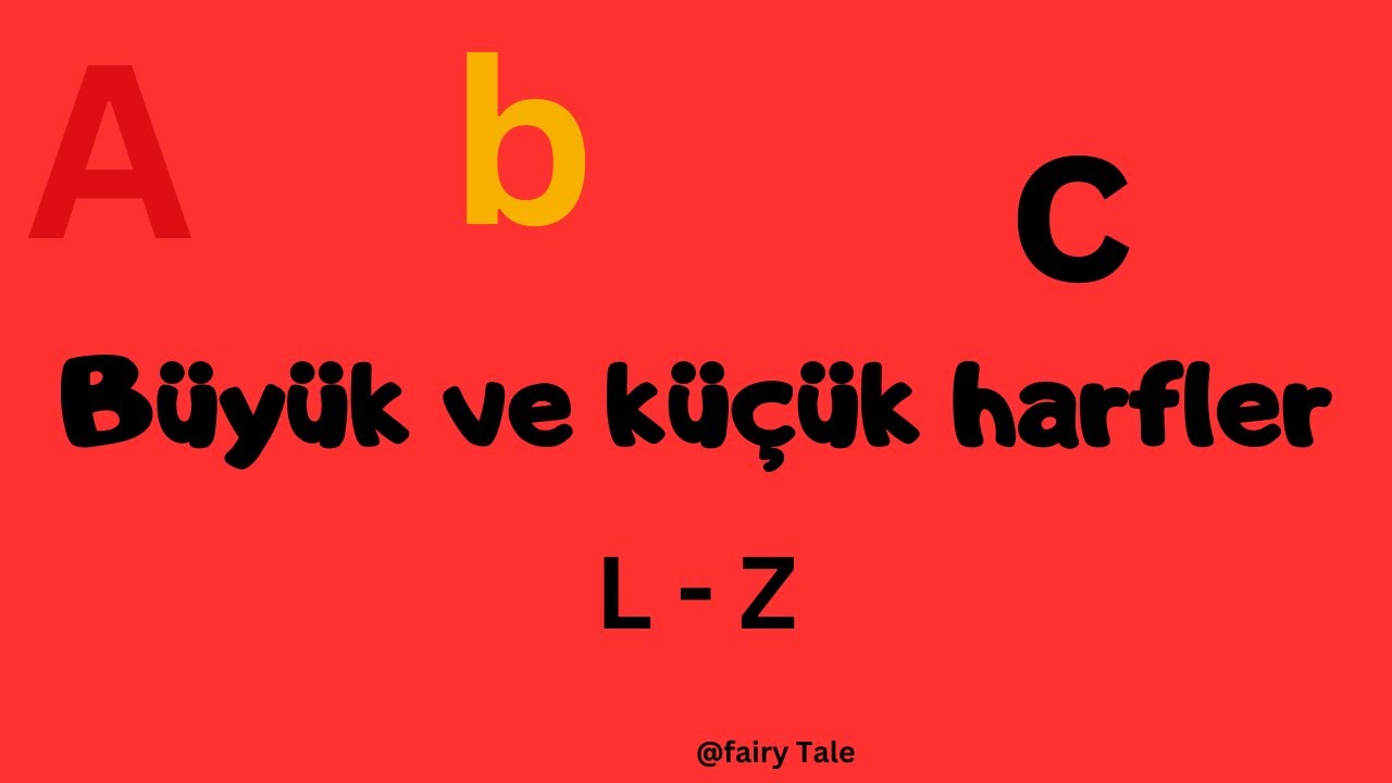 Büyük ve Kücük Harfler L - Z 2. video. / Ilkokul 1. sinif Alfabeyi ...
