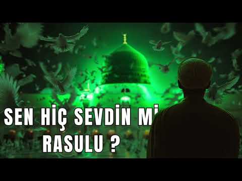 Sen Hiç Sevdin Mi Rasulü İlahisi | En Çok Dinlenen İlahi