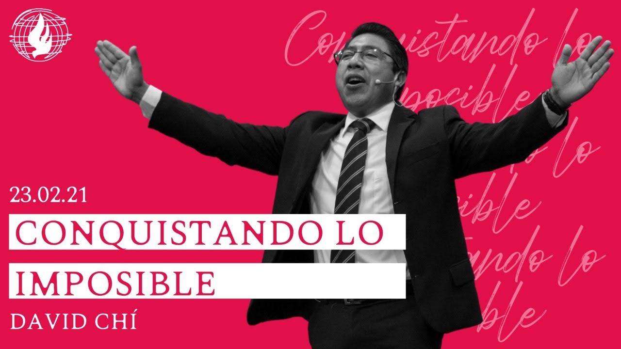 Conquistando lo imposible. David Chí. - YouTube