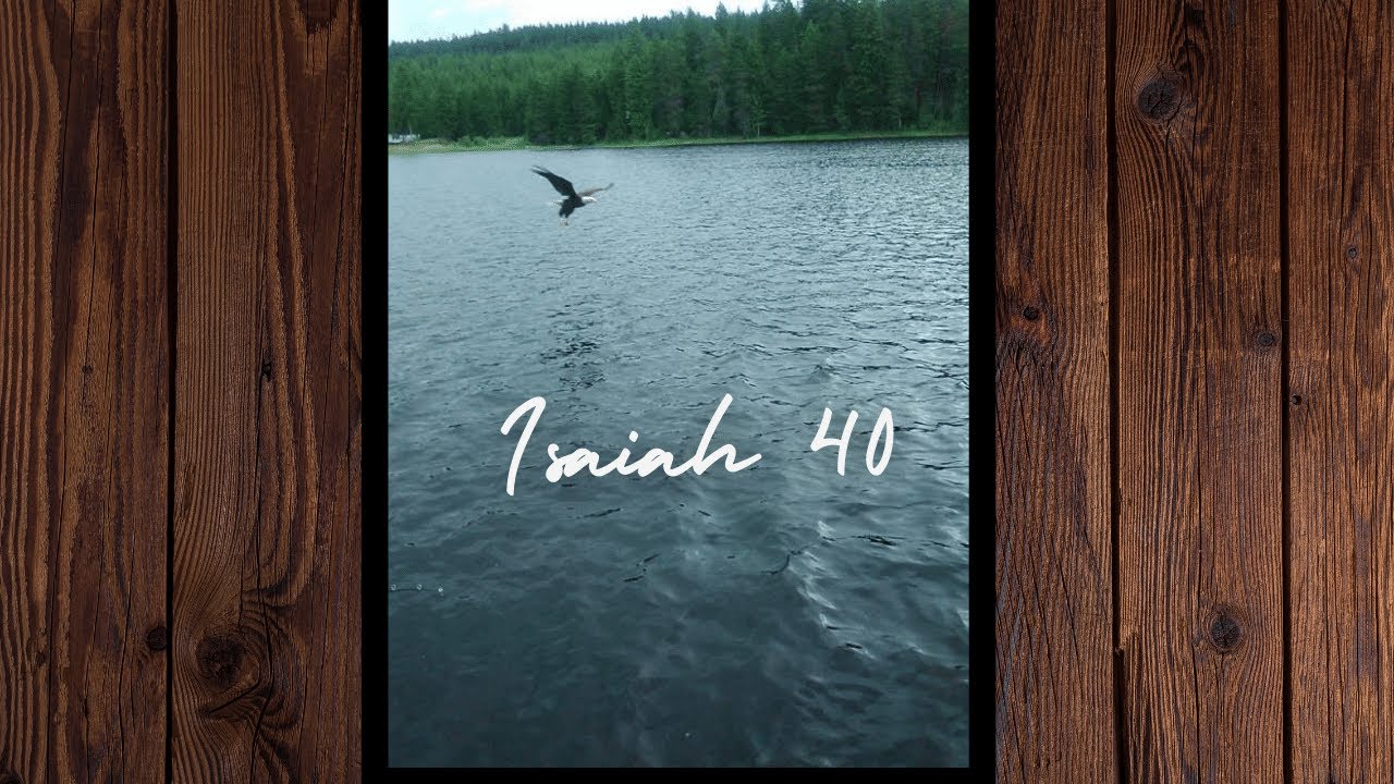 Isaiah Chapter 40 KJV - YouTube