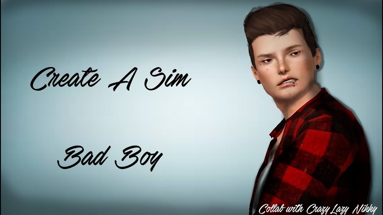 Create a Sim Bad Boy Collab with CrazyLazy Nikky - YouTube