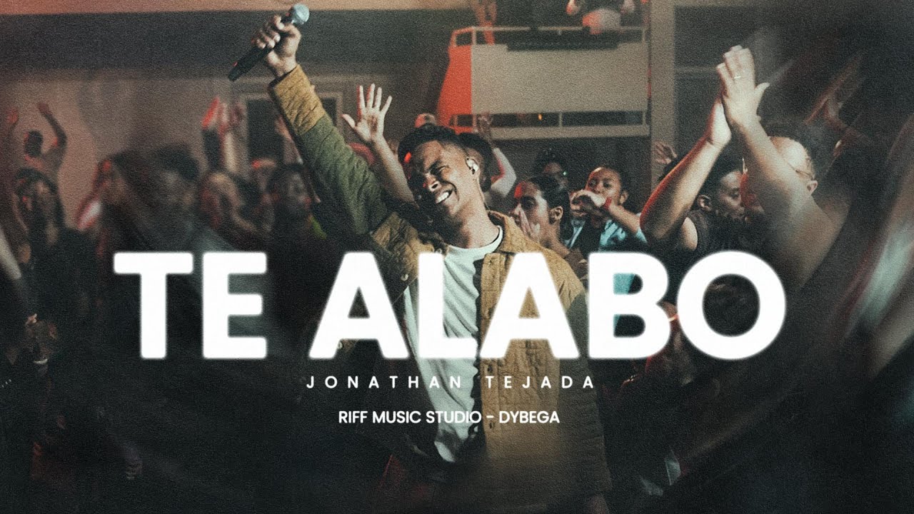 Jonathan Tejada - Te Alabo (Video Oficial) - YouTube