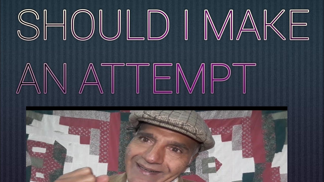 TO MAKE OR, NOT TO MAKE AN ATTEMPT ? ( ENGLISH ) LIFE SKILLS. - YouTube