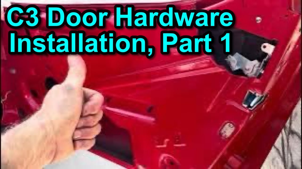 C3 Door Hardware Installation, Part 1 - YouTube