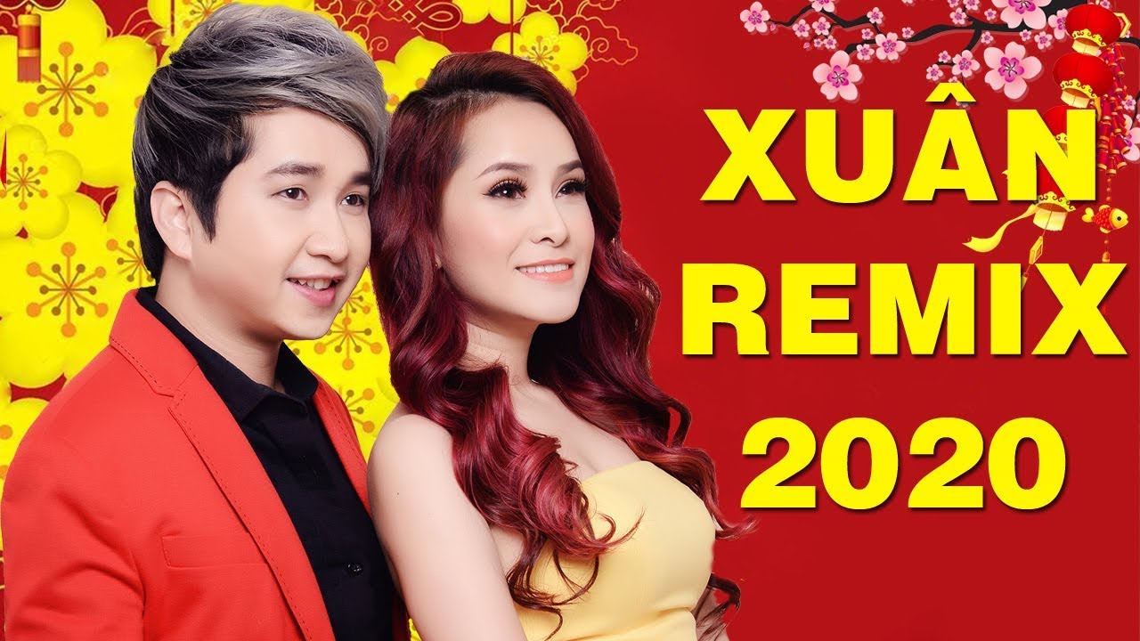 Nhạc xuân 2020 - Liên Khúc Nhạc Xuân Remix, Nhạc Tết Remix - Nhạc Sàn ...