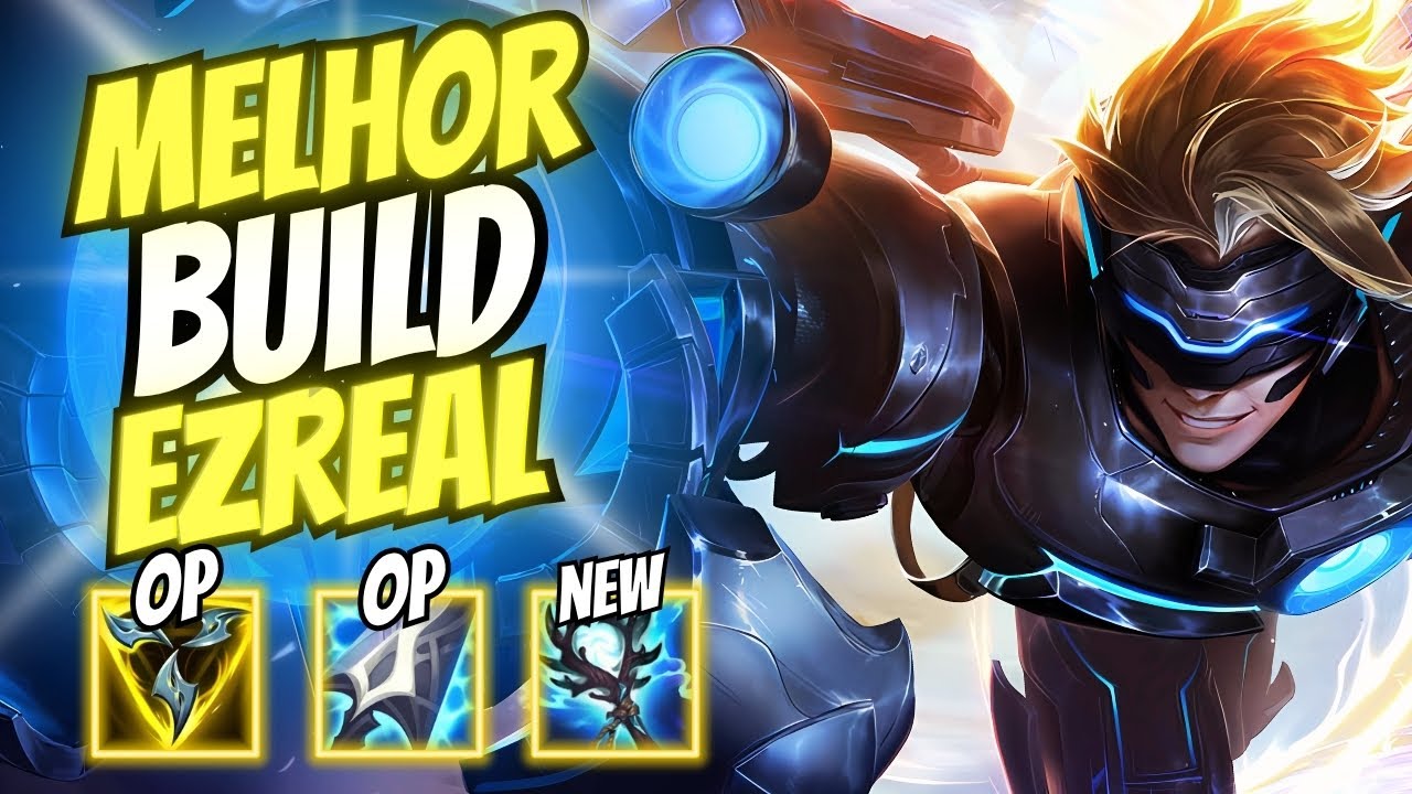 A MELHOR BUILD PARA JOGAR DE EZREAL NO LEAGUE OF LEGENDS - YouTube
