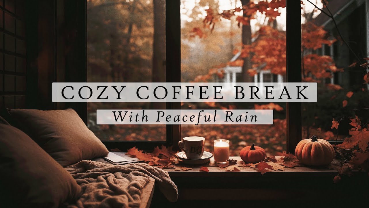 Cozy Coffee Break With Peaceful Rain ASMR | Gentle Rain Sounds for ...
