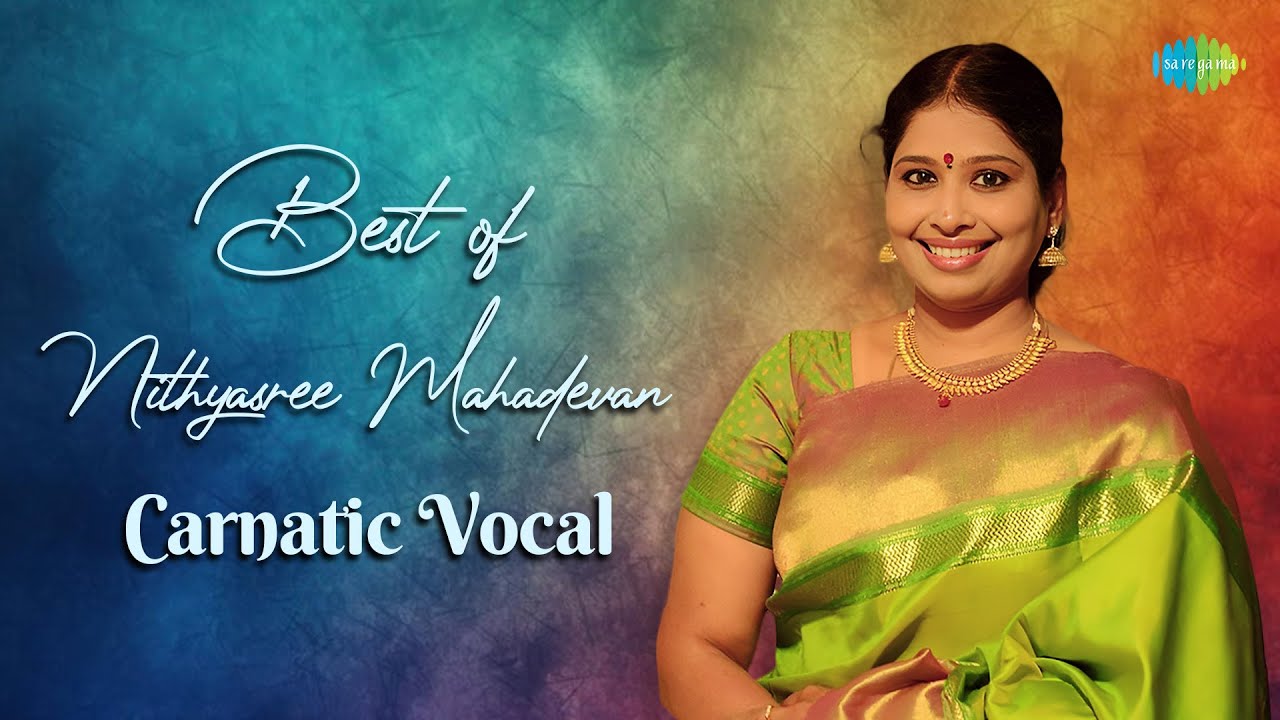 Best of Nithyasree Mahadevan Carnatic Vocal | Sri Sathyanarayanam ...