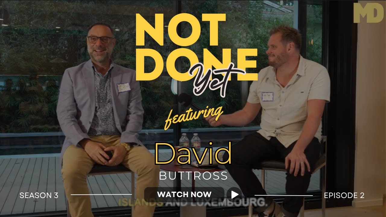 From Yard Work to Real Estate Millionaire | David Buttross | Not Done ...