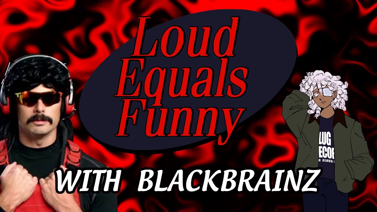 Loud Equals Funny #51 - Grippin' to the Boom - With @blackbrainz - YouTube