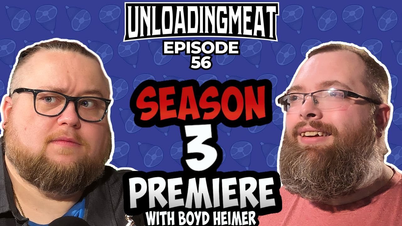 Season 3 Premiere w/ Boyd Heimer | Ep 56 | UnloadingMeat w/ Jared ...