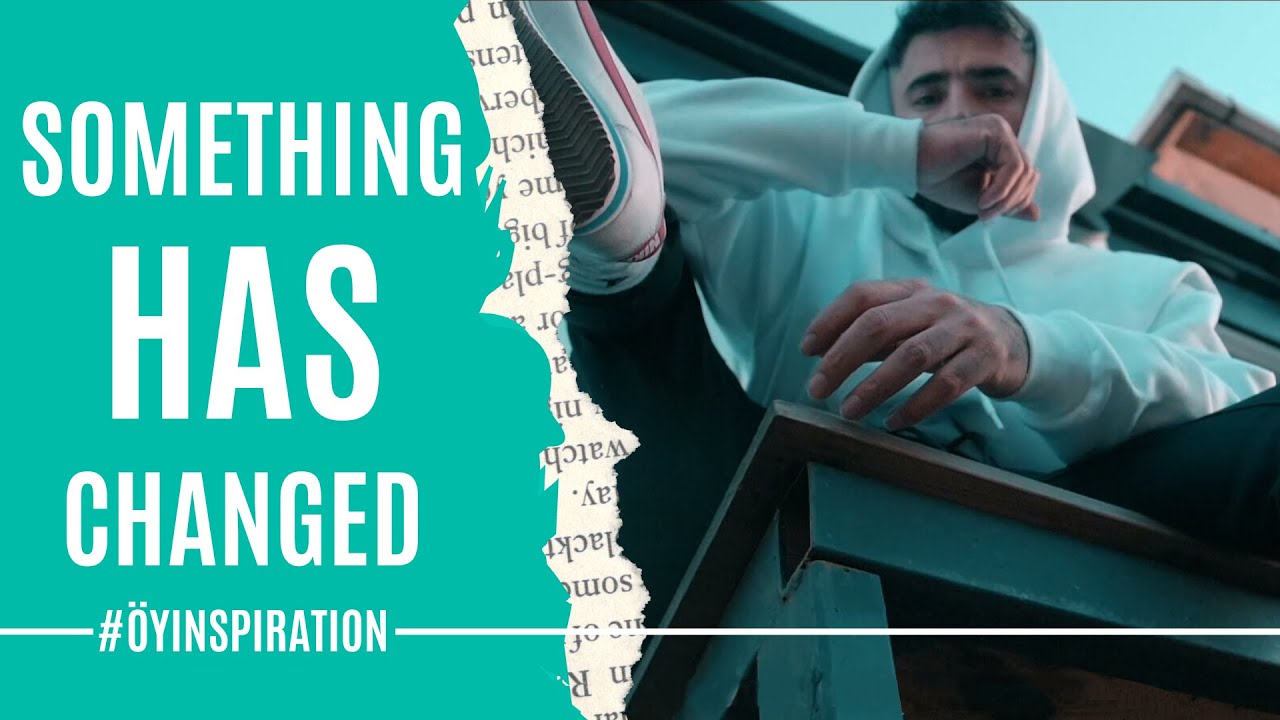 Something Has Changed | #ÖYINSPIRATION - YouTube