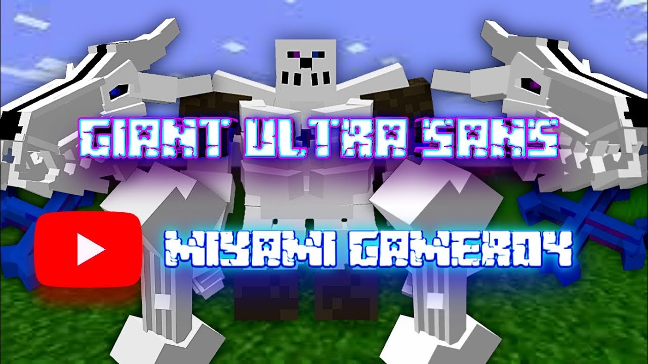 Giant ultra sans add-on by Miyami gamer04 showcase[MCPE/MCBE] - YouTube