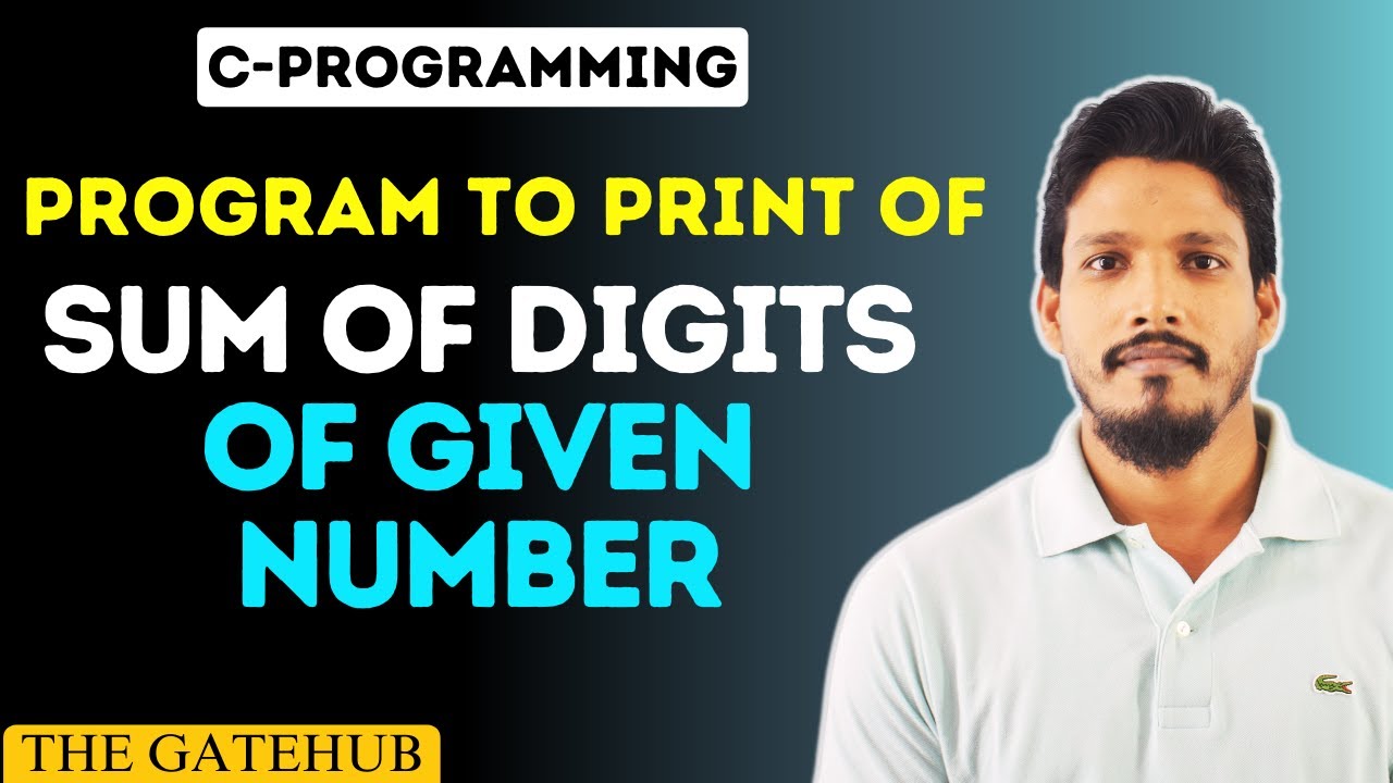 Sum Of Digits Of A Given Number C Programming Youtube 8029