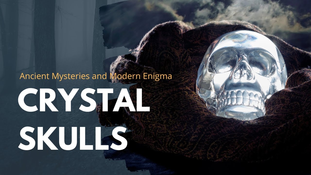 Crystal Skulls: Ancient Mysteries and Modern Enigma - YouTube