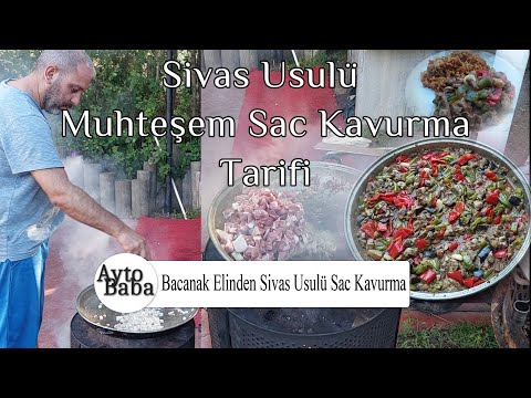 Bacanak Elinden Sivas Usulü Sac Kavurma