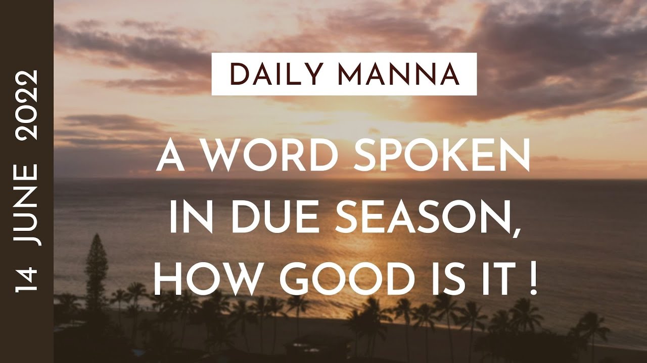 A Word Spoken In Due Season, How Good Is It! | Proverbs 15:23 | Daily ...