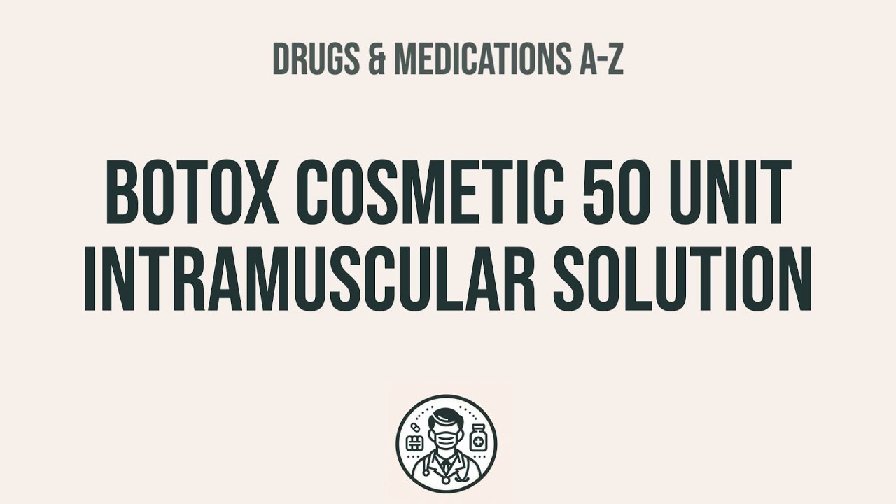 How to use Botox Cosmetic 50 Unit Intramuscular Solution - Explain Uses ...