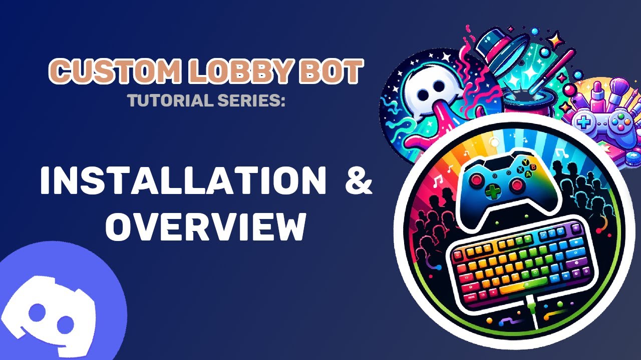CustomLobbyBot - Tutorial Series: Installation and Overview - Discord ...