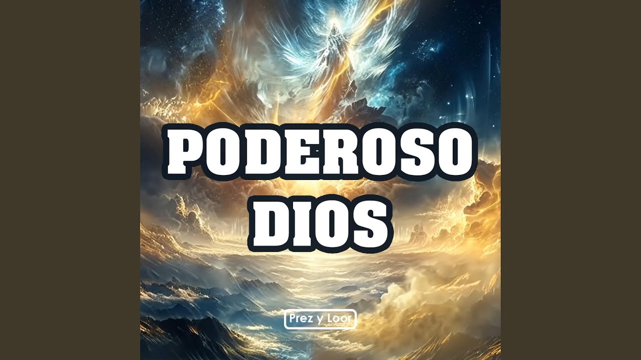 Poderoso Dios - YouTube