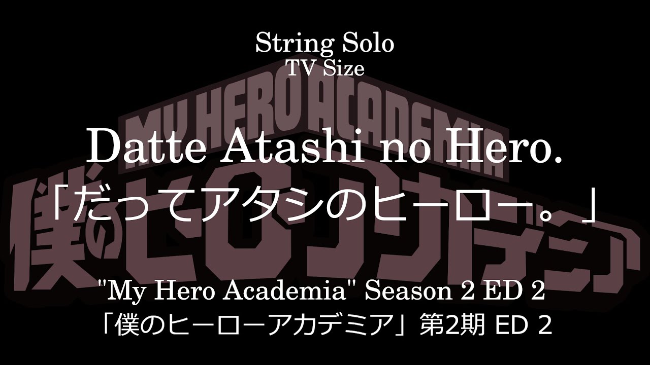 Datte Atashi no Hero. | "My Hero Academia" Season 2 ED 2 [Sheet Music ...