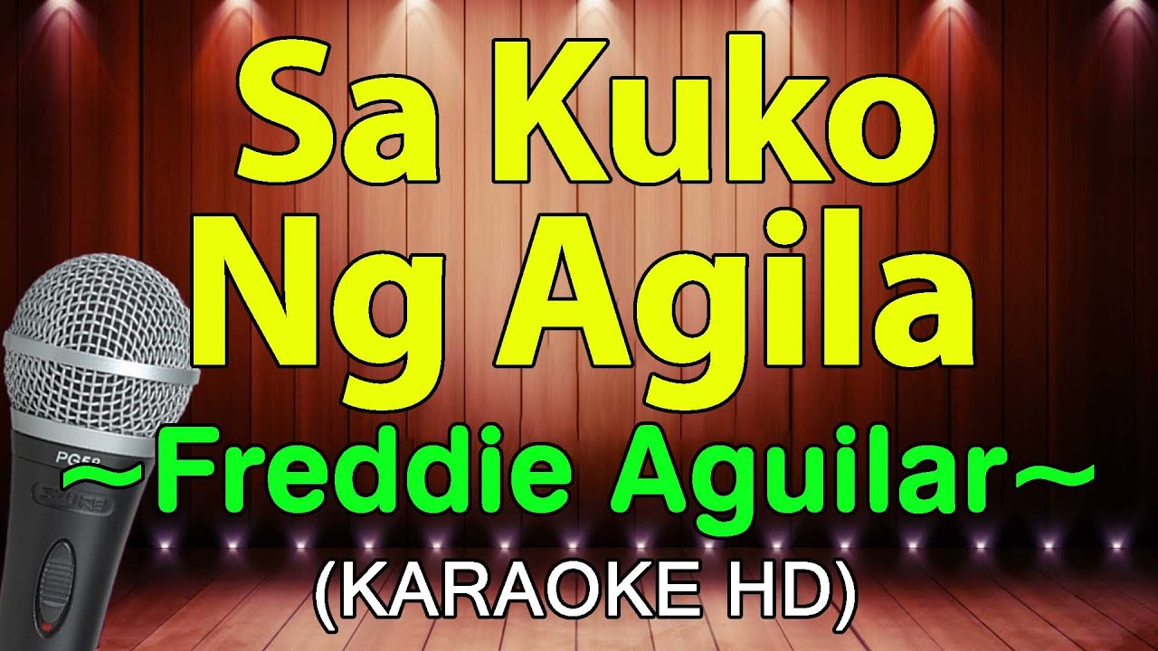 Sa Kuko Ng Agila - Freddie Aguilar (KARAOKE HD) - YouTube